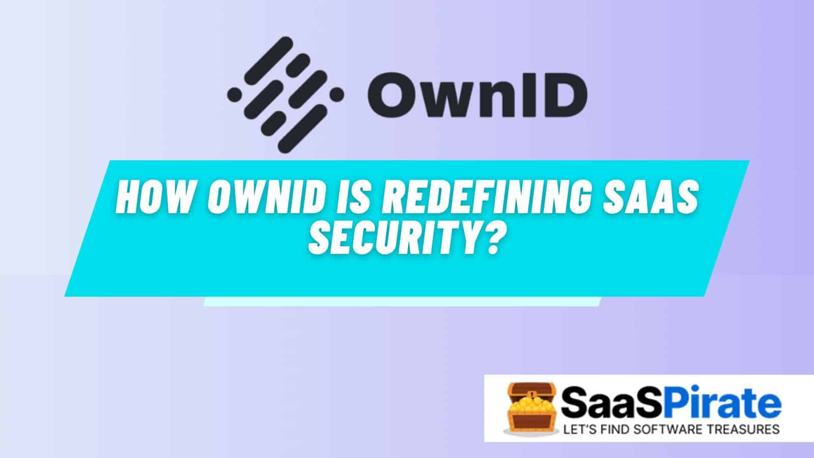 How OwnID is Redefining SaaS Security?