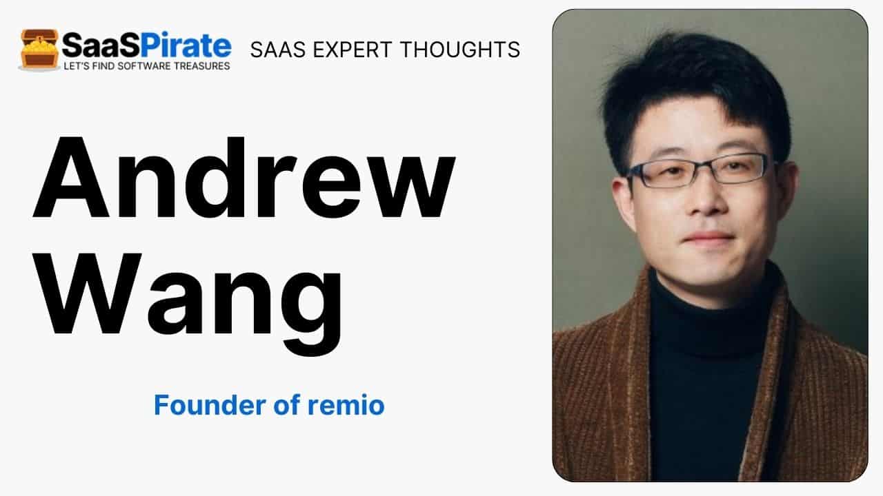 Expert Interview with Andrew Wang of remio - SaaSPirate