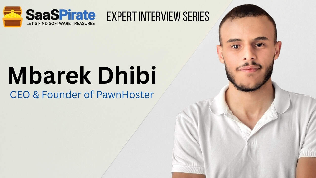 Interview with Mbarek Dhibi of PawnHoster - SaaSPirate